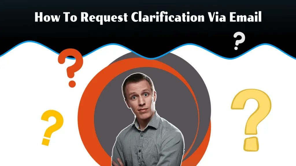 How To Request Clarification Via Email How To Request Clarification Via Email